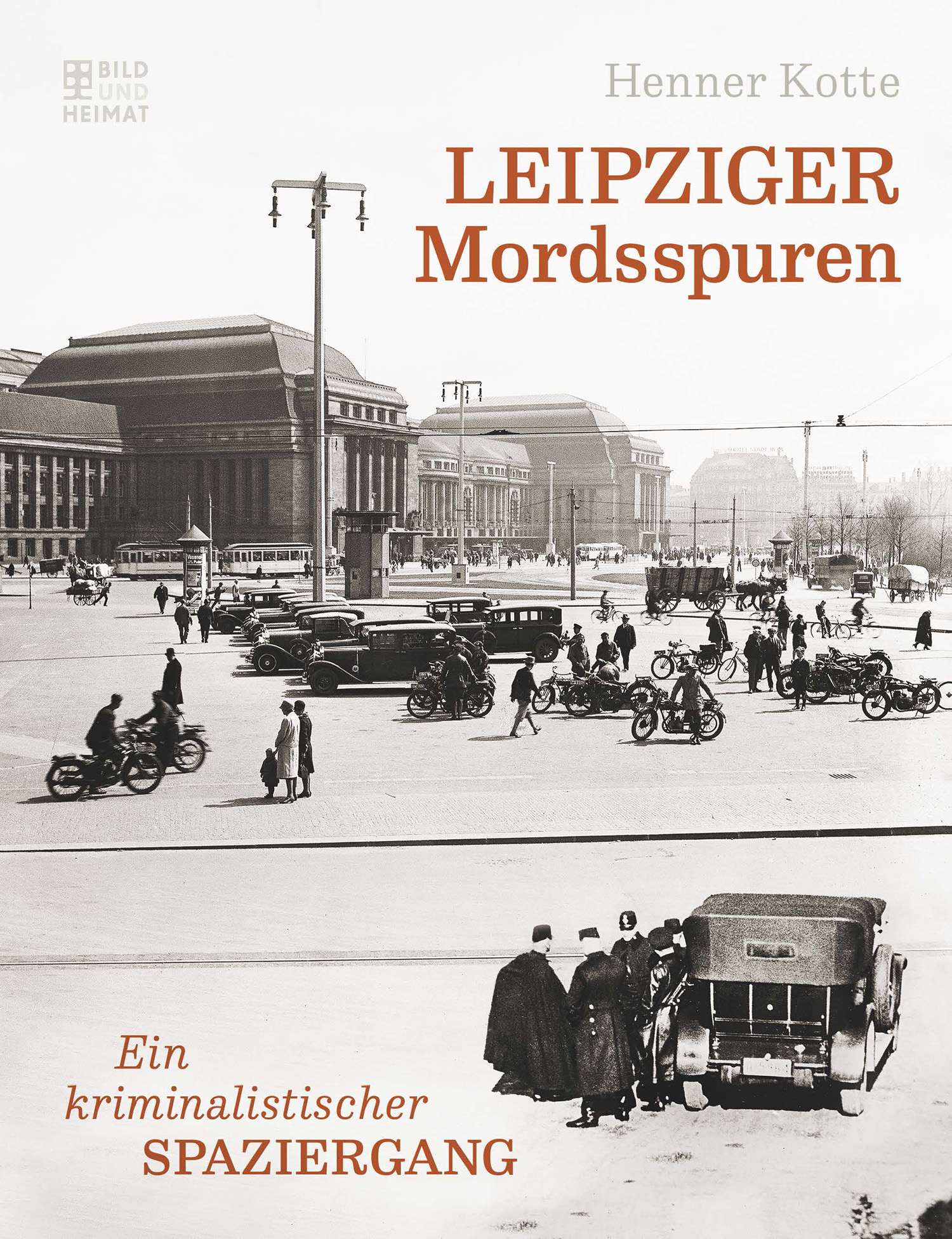 Leipziger Mordsspuren. Ein kriminalistischer Spaziergang mit Henner ...